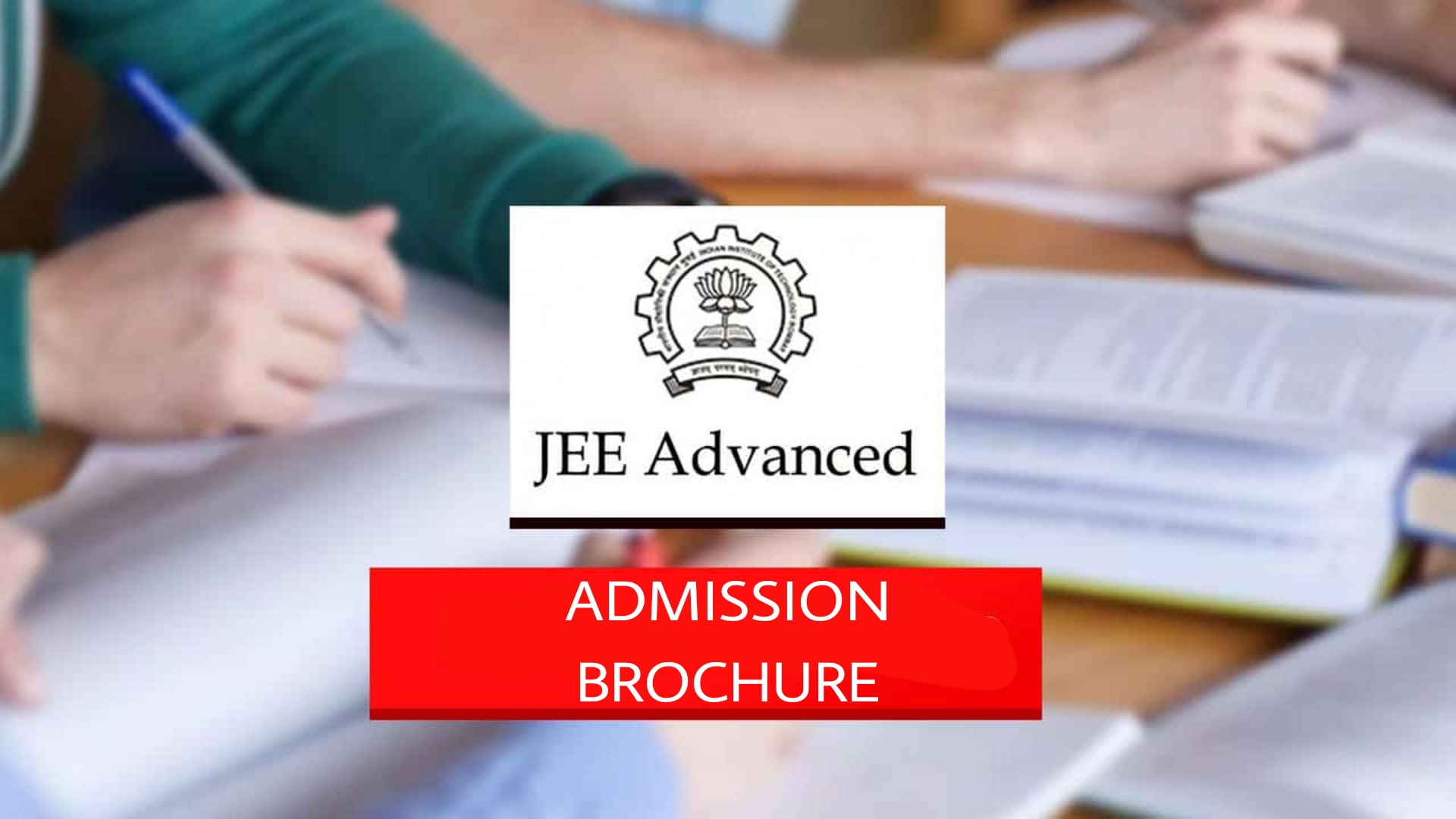 Admission brochure for JEE Advanced 2021 released by IIT-KGP - The ...
