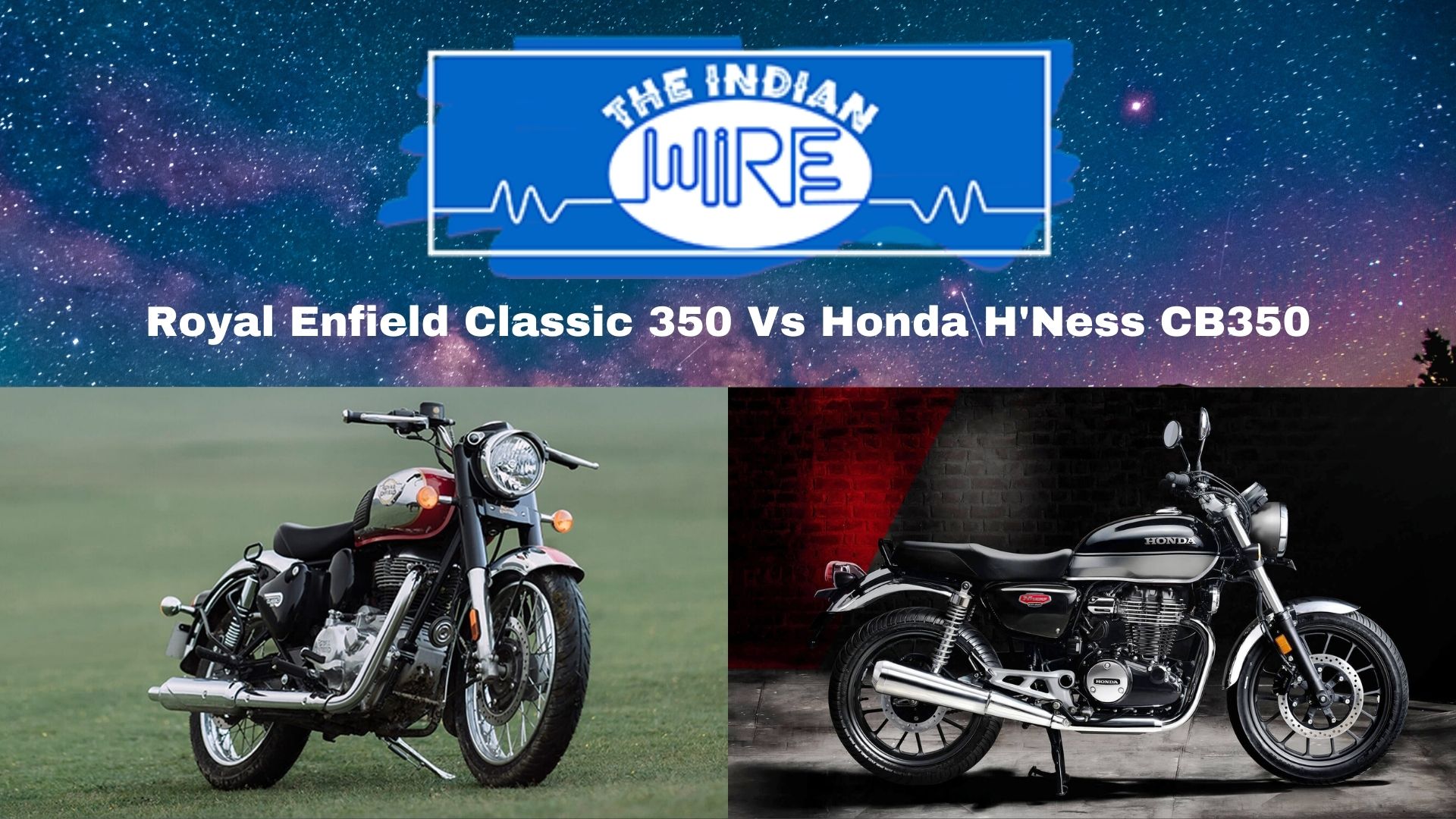 Royal Enfield Classic 350 Vs Honda H'Ness CB350: Detailed Comparison ...